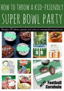 How to Throw a Kid Friendly Super Bowl Party - Pretty My Party
