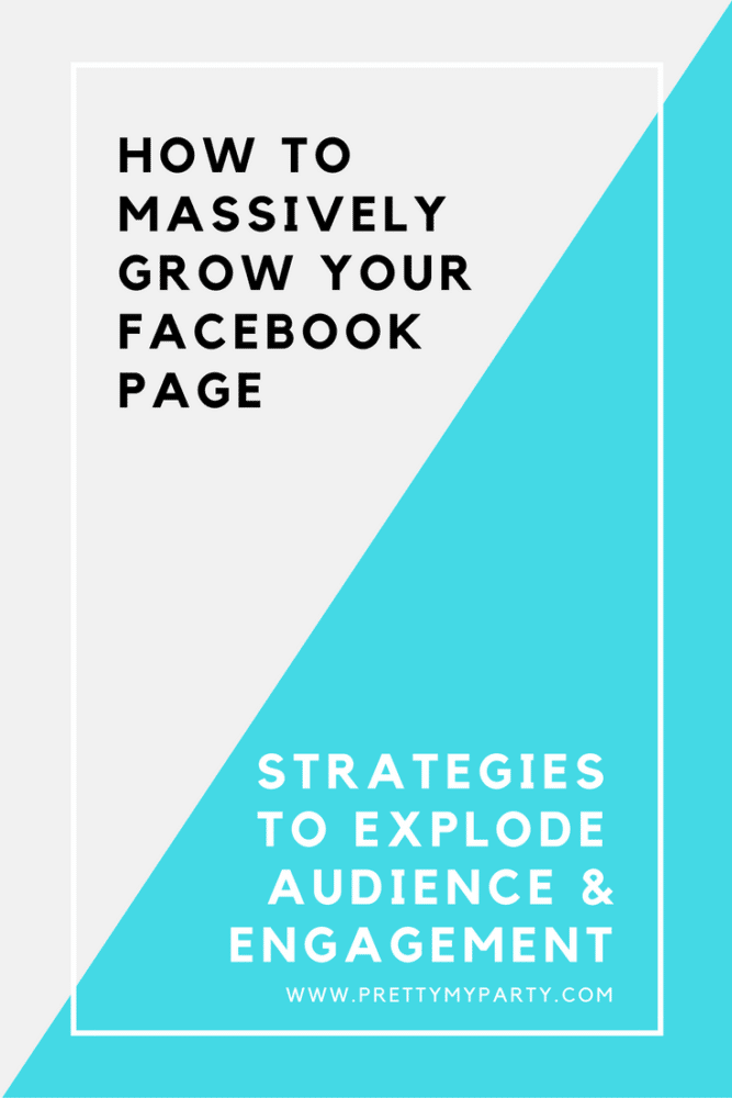 How To Massively Grow Your Facebook Page Pretty My Party How To Massively Grow Your Facebook Page Pretty My Party